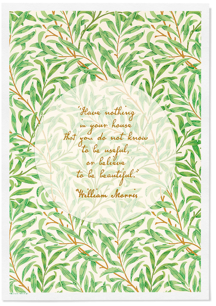 William Morris Inspirational Quote Poster | Willow Bough Floral Design ...